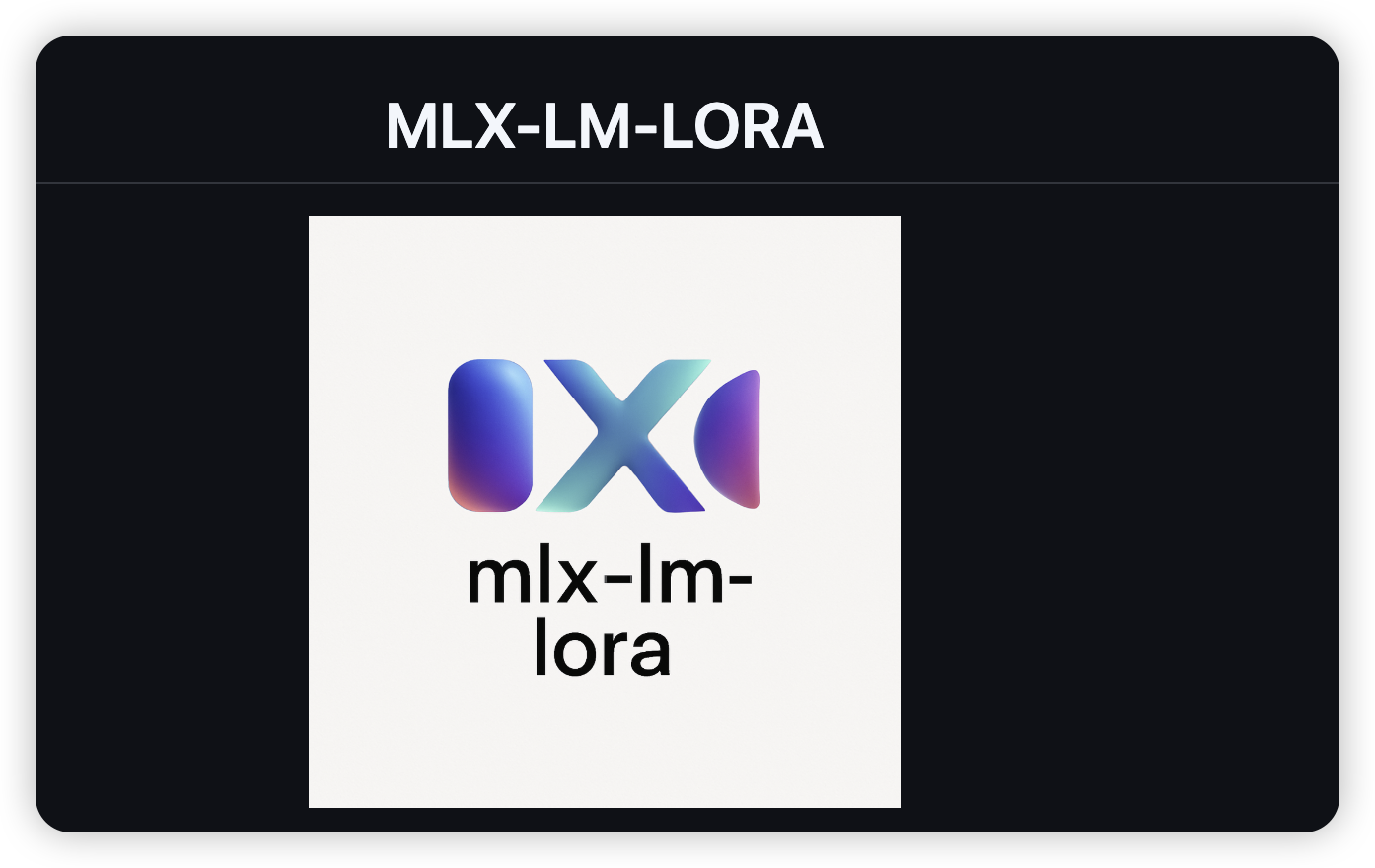 苹果设备上的“大模型炼丹炉”：mlx-lm-lora，让你的 Mac 变身 AI 工作站！ | 墨风如雪博客